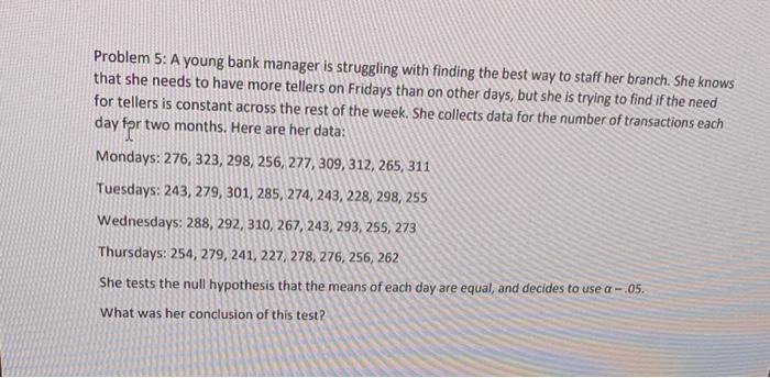 Solved Problem 5: A young bank manager is struggling with | Chegg.com