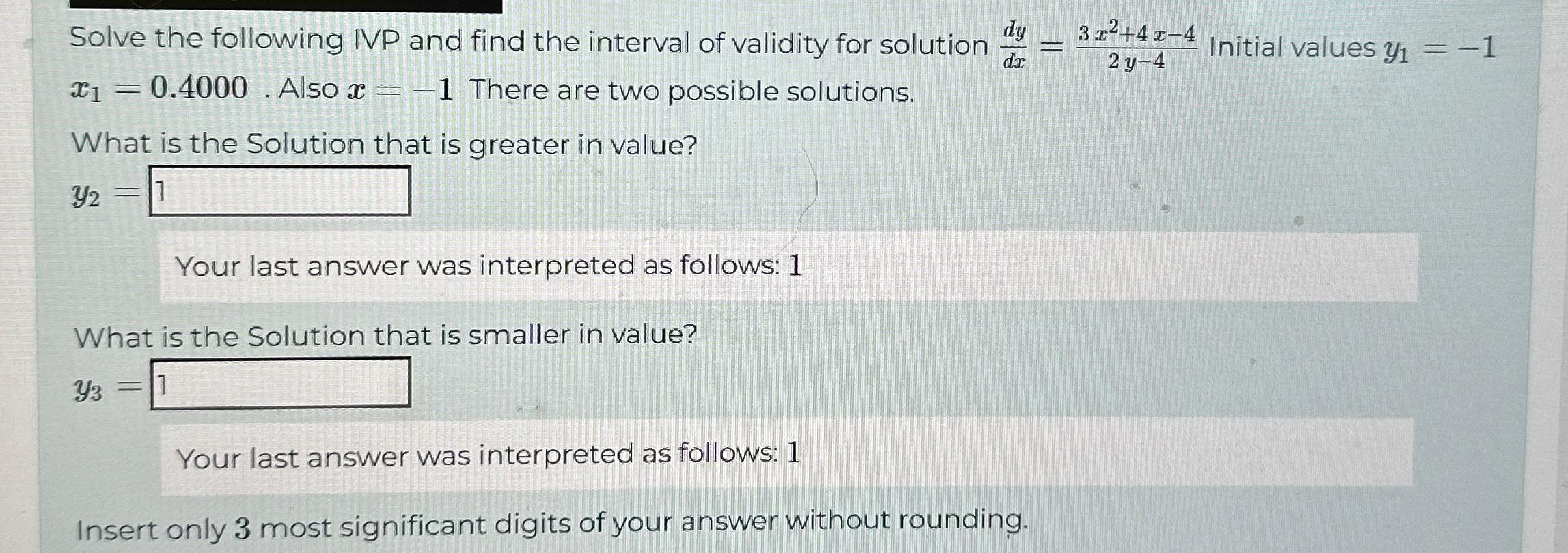Solved Solve the following IVP and find the interval of | Chegg.com