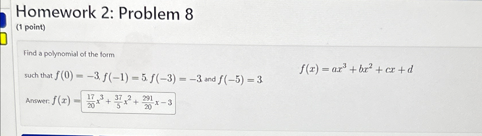 Solved Homework 2: Problem 8(1 ﻿point)Find a polynomial of | Chegg.com