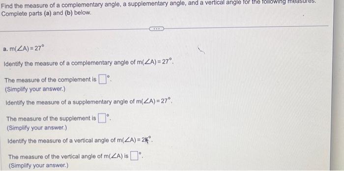 Solved Find the measure of a complementary angle, a | Chegg.com