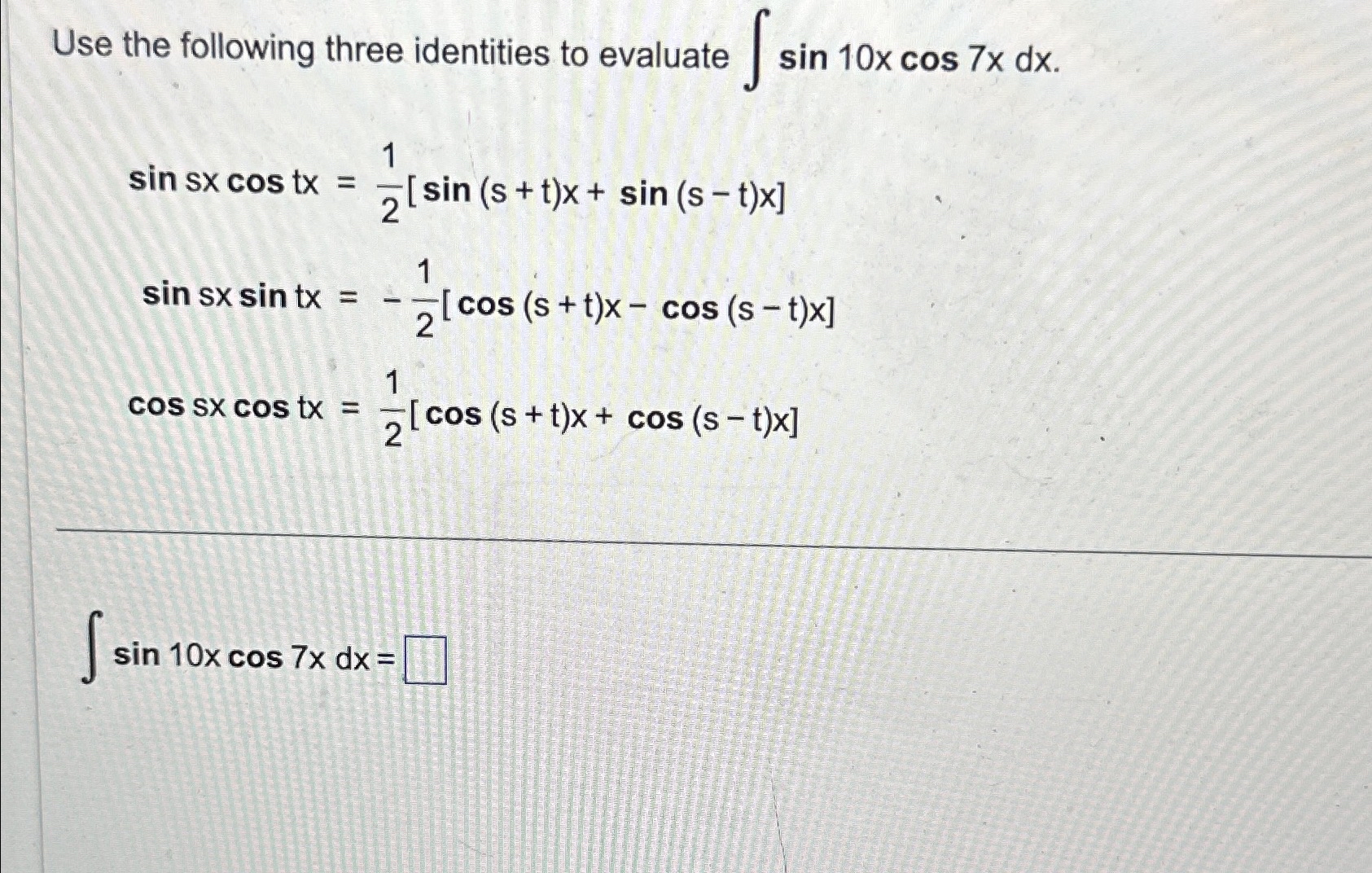 Solved Use the following three identities to evaluate | Chegg.com