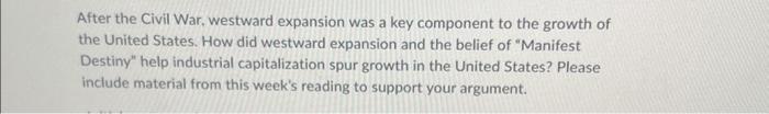 After the Civil War, westward expansion was a key | Chegg.com