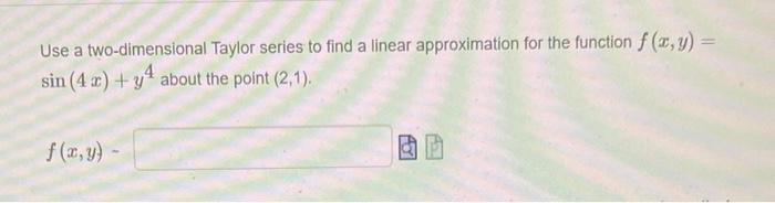 Solved Use a two-dimensional Taylor series to find a linear | Chegg.com