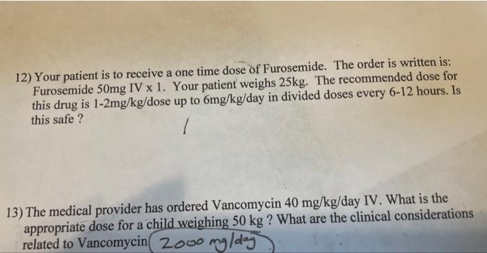 Solved 12) Your patient is to receive a one time dose of | Chegg.com