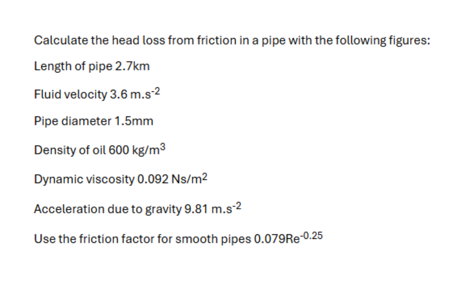 Solved Calculate the head loss from friction in a pipe with | Chegg.com