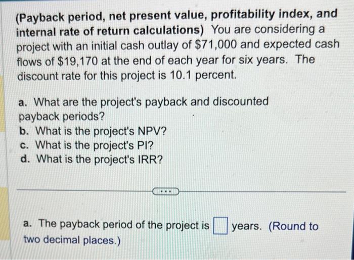 Solved (Payback period, net present value, profitability | Chegg.com