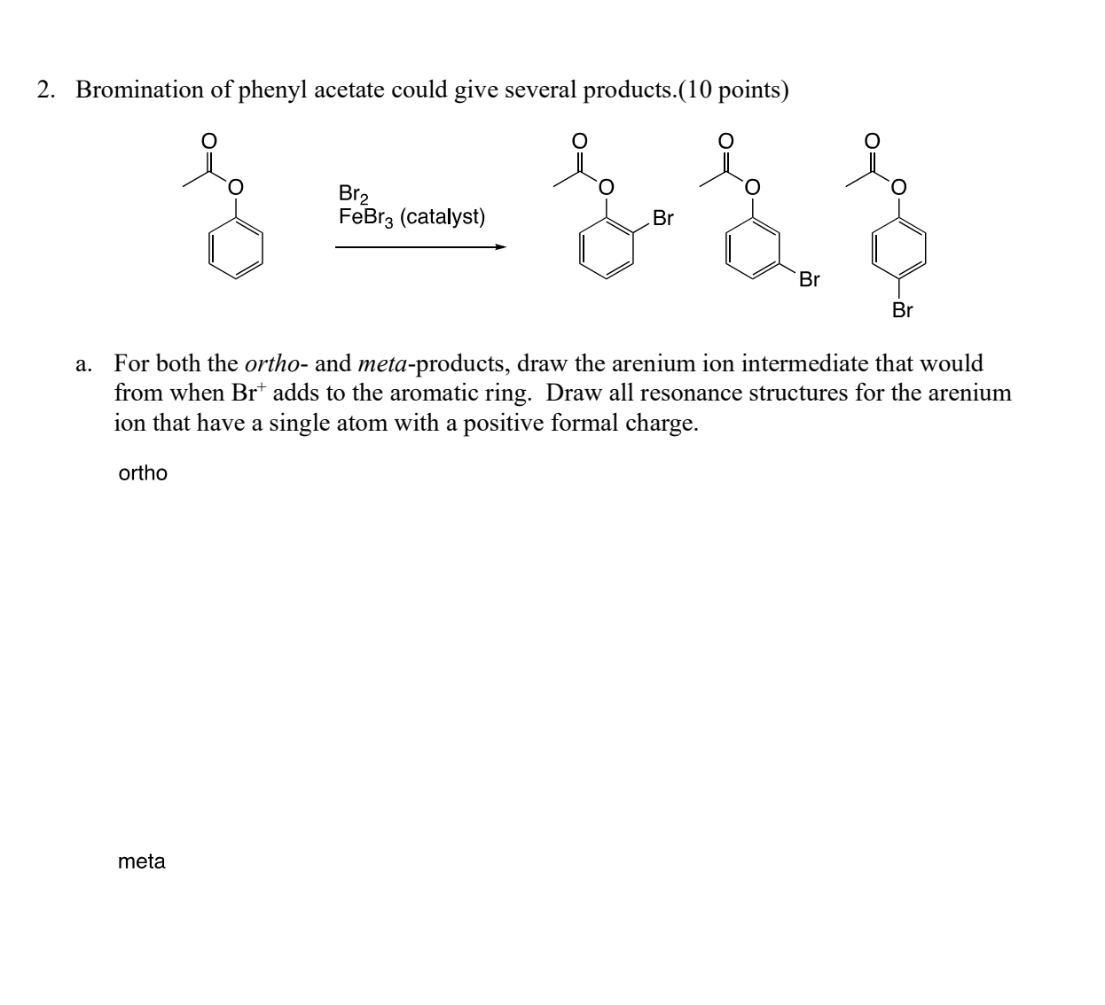 Solved Bromination of phenyl acetate could give several | Chegg.com