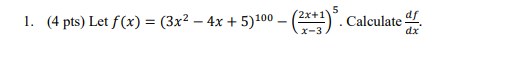 Solved (4 ﻿pts) ﻿Let f(x)=(3x2-4x+5)100-(2x+1x-3)5. | Chegg.com