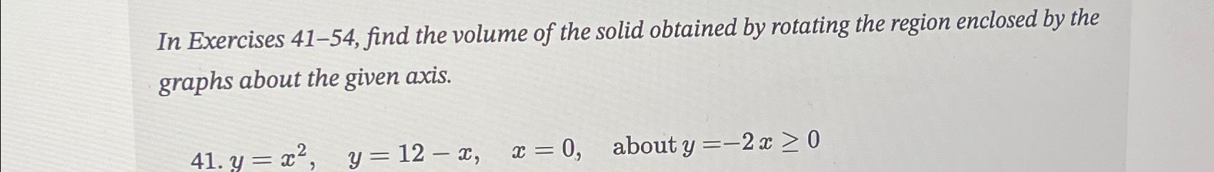Solved In Exercises 41-54, ﻿find the volume of the solid | Chegg.com
