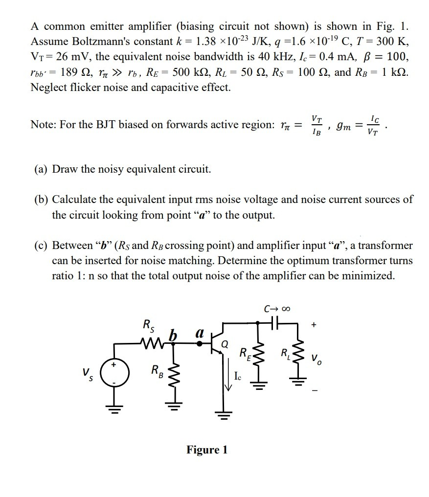 A common emitter amplifier (biasing circuit not | Chegg.com