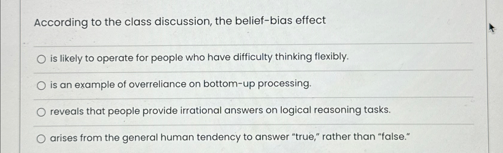 Solved According to the class discussion, the belief-bias | Chegg.com
