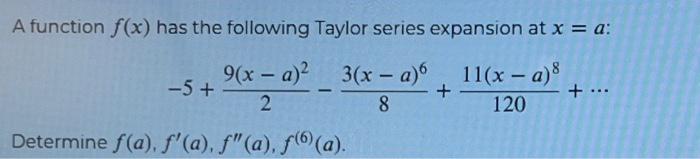 Solved A function f(x) has the following Taylor series | Chegg.com