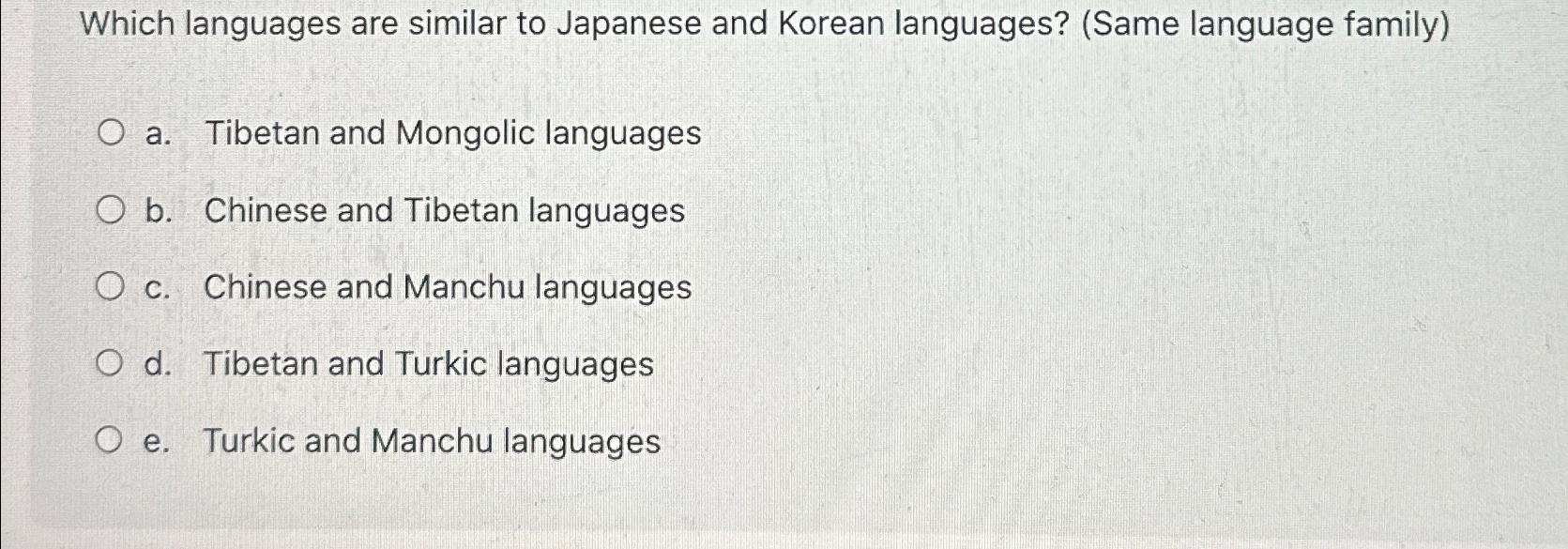 Solved Which languages are similar to Japanese and Korean | Chegg.com