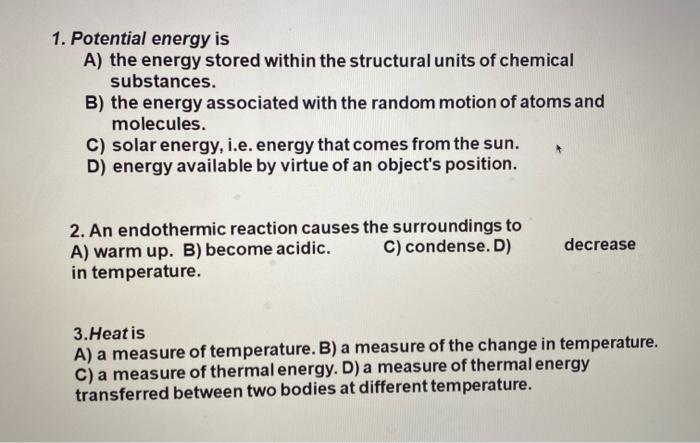 Solved 1. Potential energy is A) the energy stored within | Chegg.com