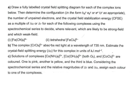 Solved a) Draw a fully labelled crystal field splitting | Chegg.com
