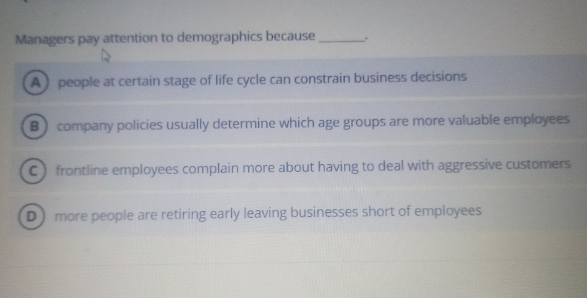 Solved Managers pay attention to demographics becausepeople | Chegg.com
