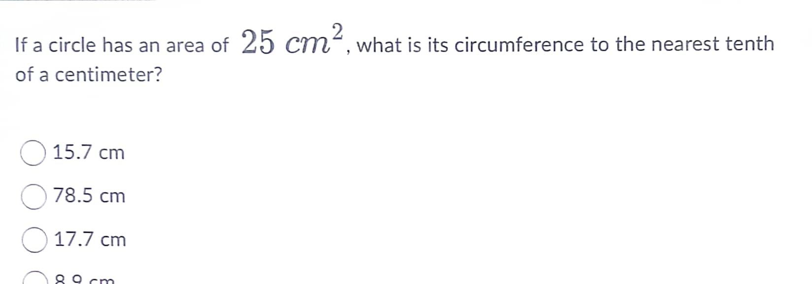 Solved If a circle has an area of 25cm2, ﻿what is its | Chegg.com