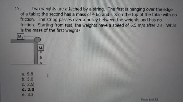 Solved 15. Two weights are attached by a string. The first | Chegg.com