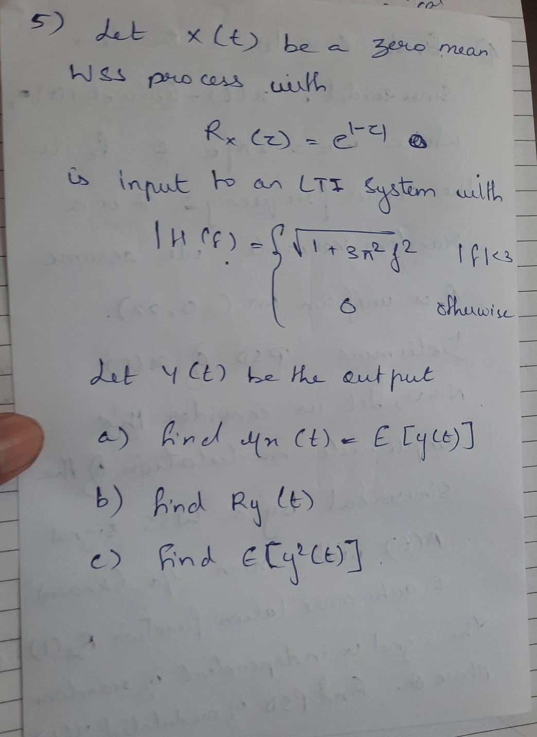Solved 5) Let X(t) be a zero mean Wss process with cs Rx (2) | Chegg.com