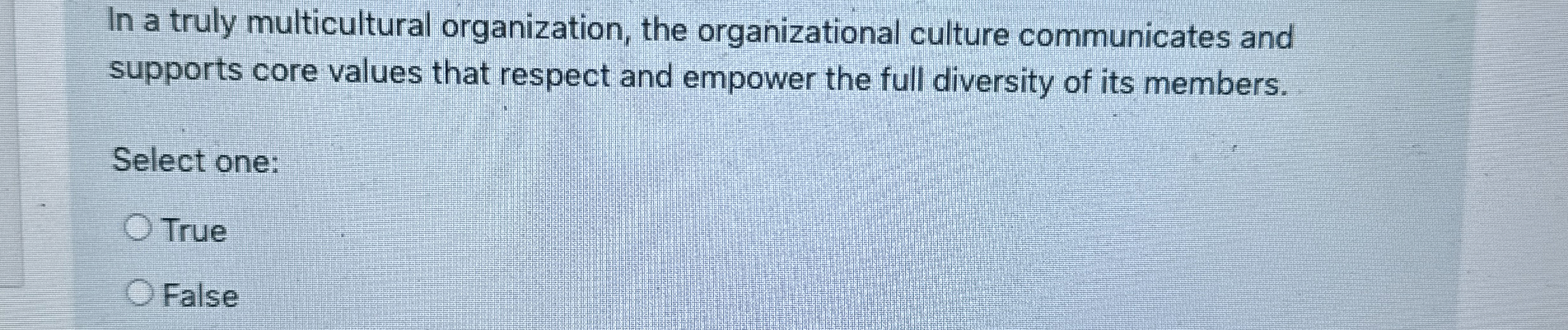 Solved In a truly multicultural organization, the | Chegg.com