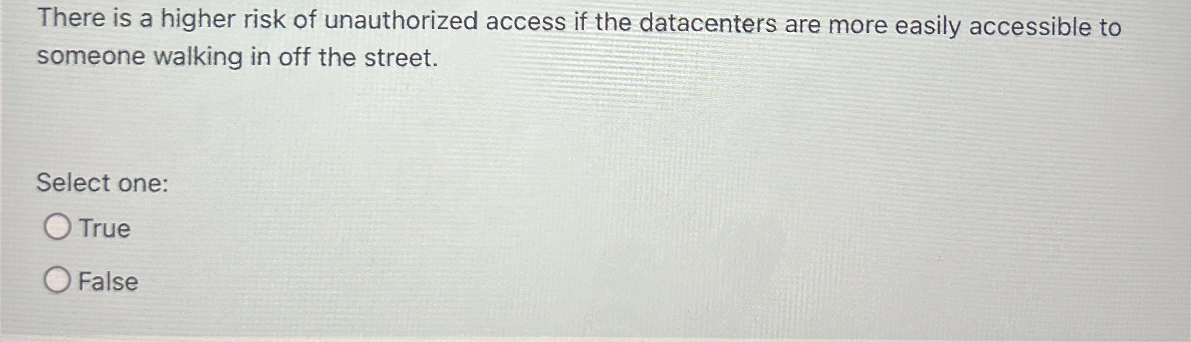 Solved There is a higher risk of unauthorized access if the | Chegg.com