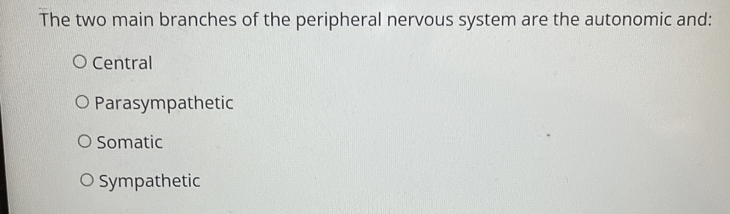 Solved The two main branches of the peripheral nervous | Chegg.com