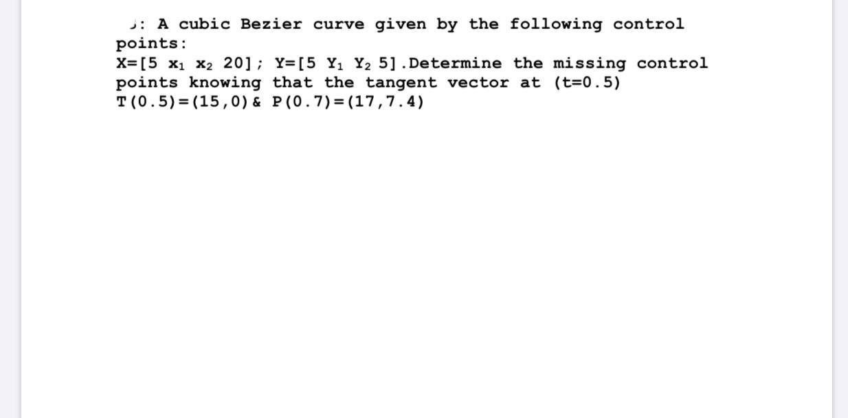 Solved A Cubic Bezier Curve Given By The Following Control