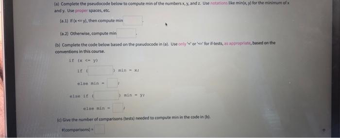 Solved (a) Complete the pseudocode below to compute min of | Chegg.com