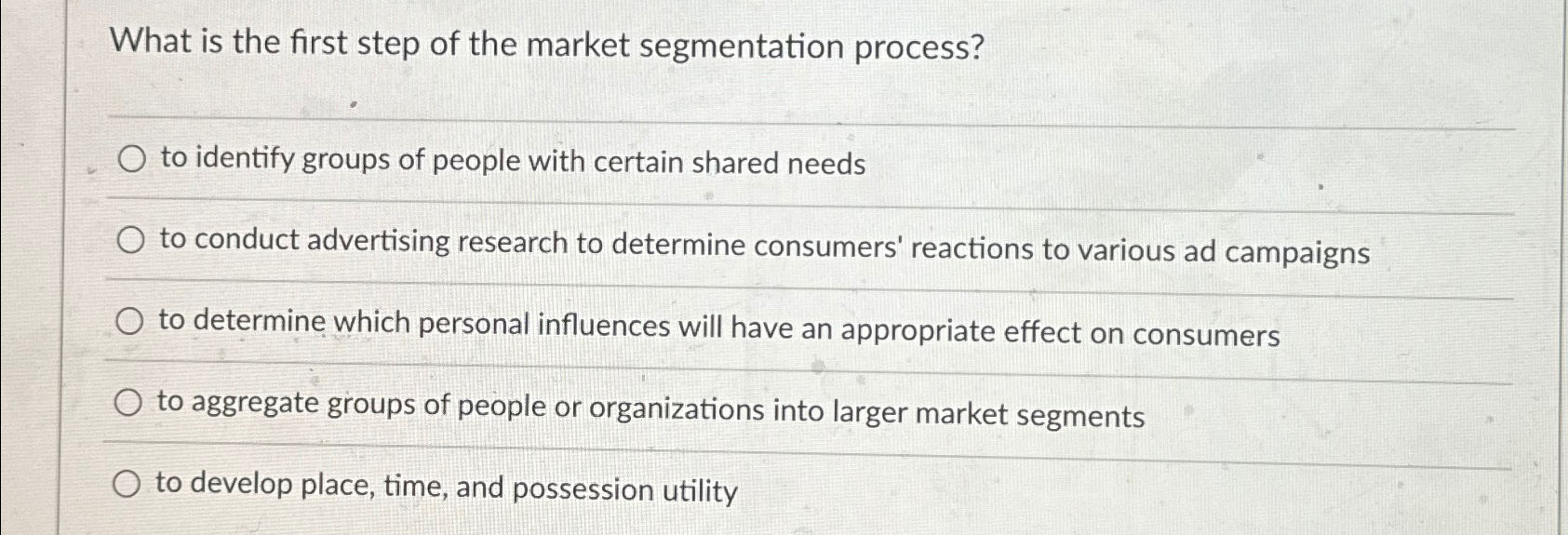 Solved What is the first step of the market segmentation | Chegg.com