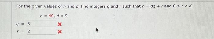 Solved For the given values of n and d, find integers q and | Chegg.com