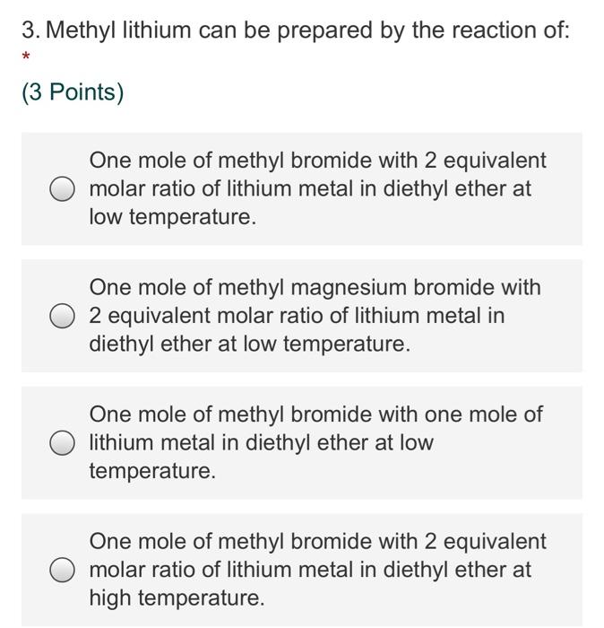 Solved 3. Methyl lithium can be prepared by the reaction of: | Chegg.com
