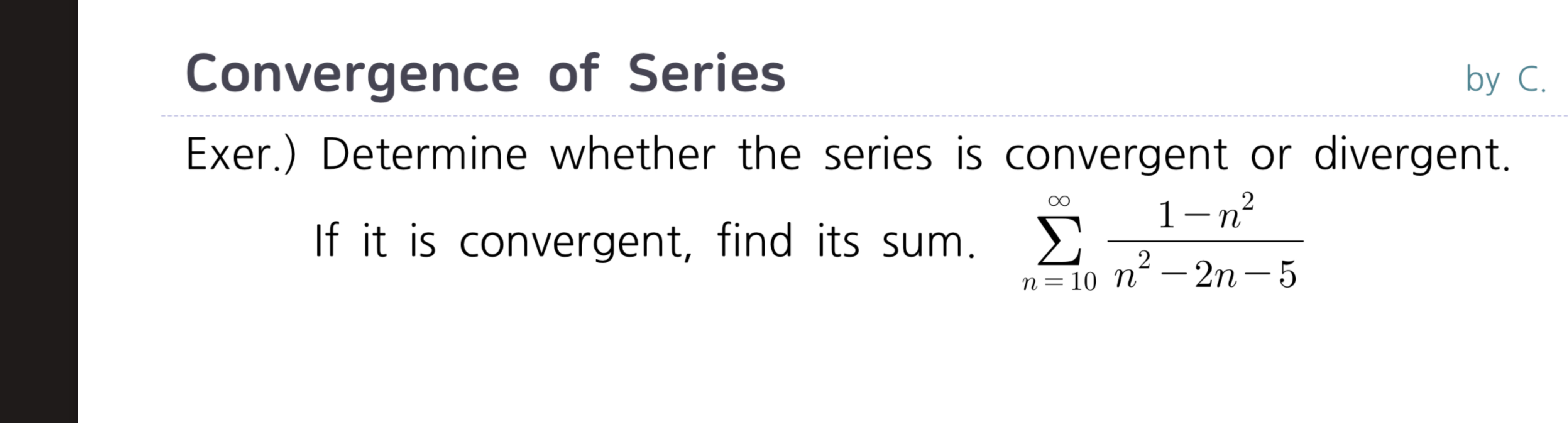 Solved Convergence of SeriesExer.) ﻿Determine whether the | Chegg.com