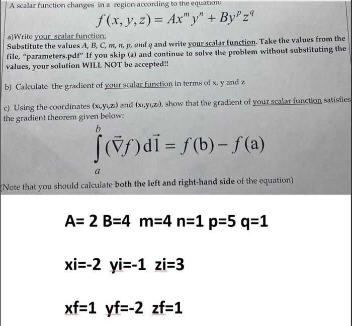 Solved f(x,y,z)=Axmyn+Bypzq a)Write your scalar function: | Chegg.com