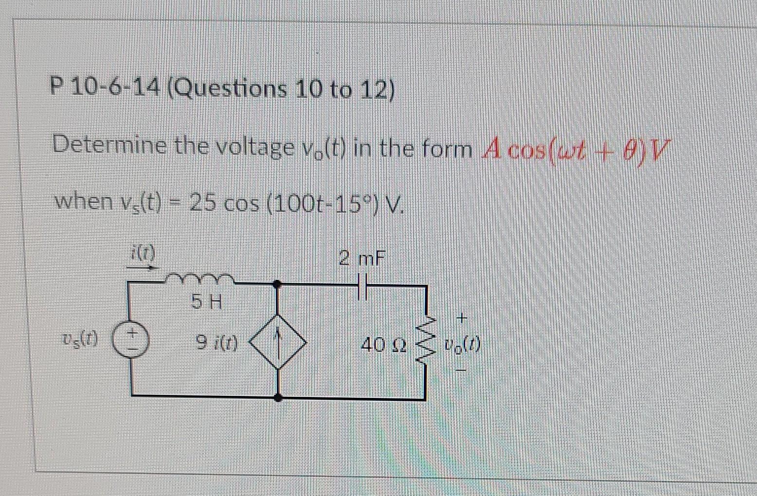 Solved P 10-6-14 (Questions 10 to 12 ) Determine the voltage | Chegg.com