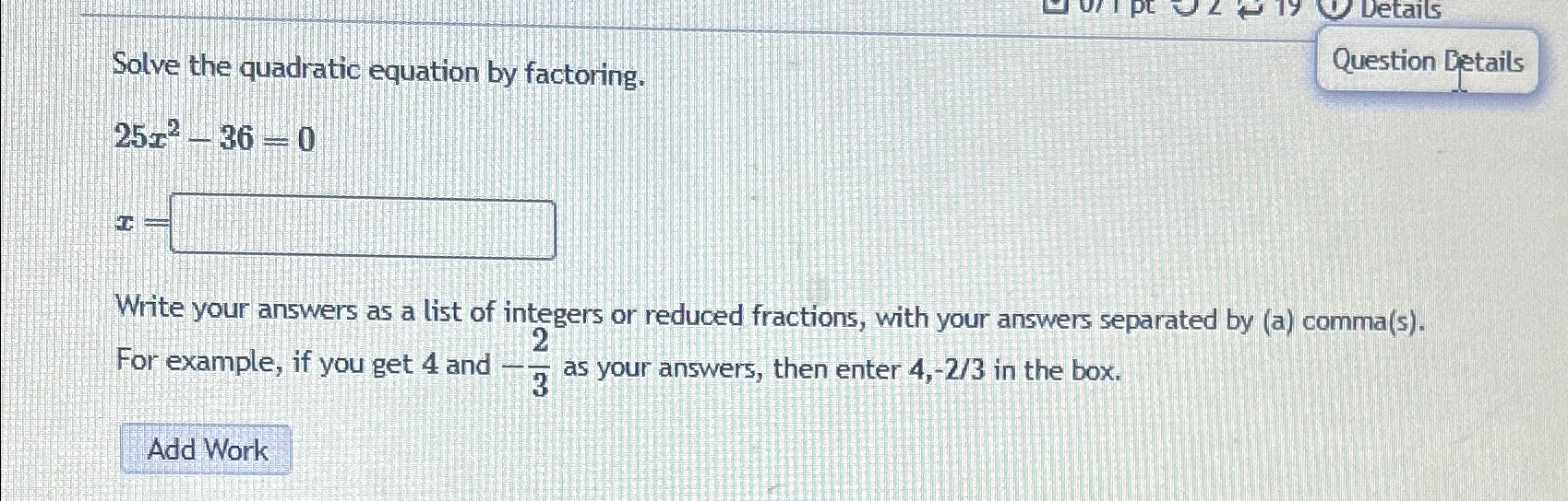 Solved Solve the quadratic equation by factoring.Question | Chegg.com