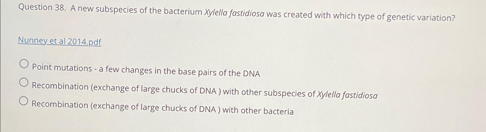 Solved Question 38. ﻿A new subspecies of the bacterium | Chegg.com
