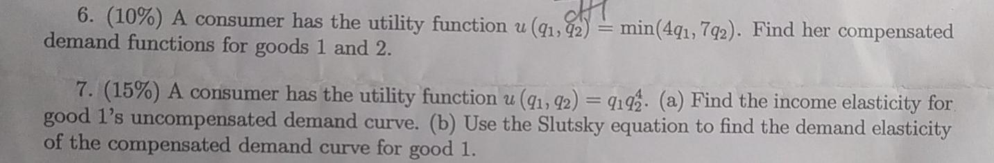 Solved 6. (10%) A consumer has the utility function u | Chegg.com