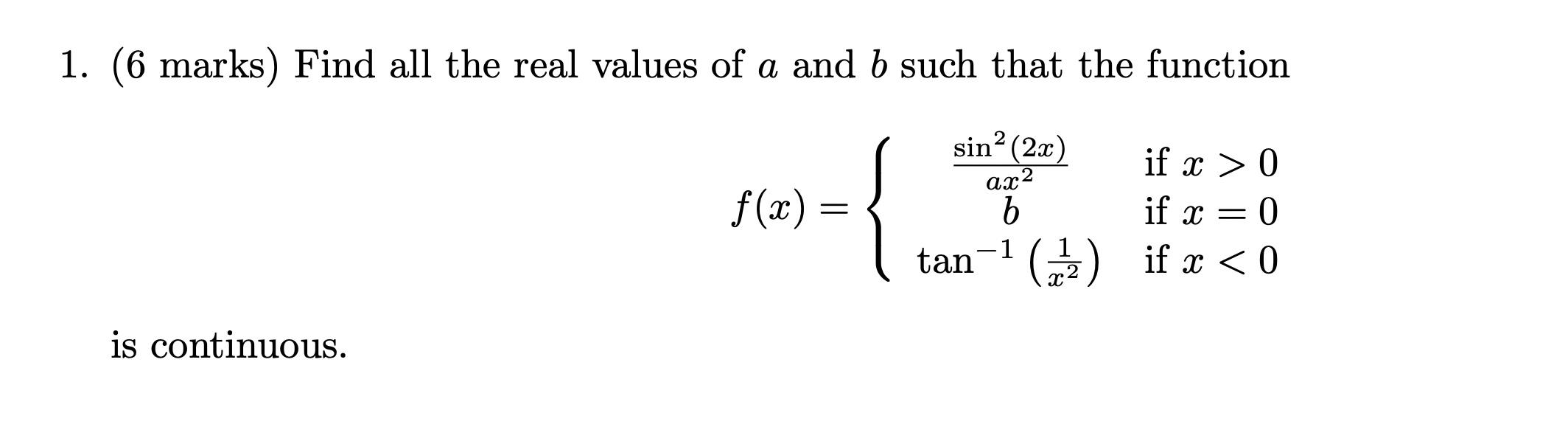 Solved (6 ﻿marks) ﻿Find all the real values of a and b ﻿such | Chegg.com