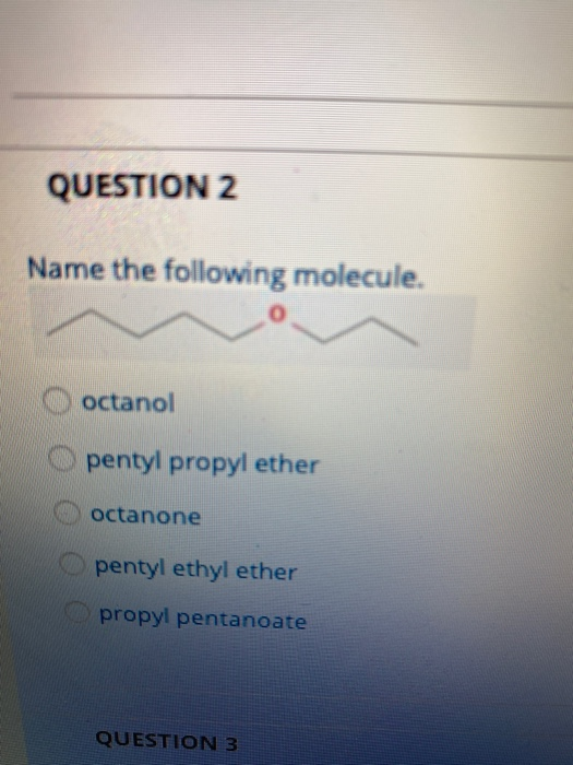 Solved QUESTION 2 Name the following molecule. octanol | Chegg.com
