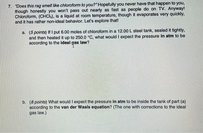Solved 7. "Does this rag smell like chloroform to you?" | Chegg.com