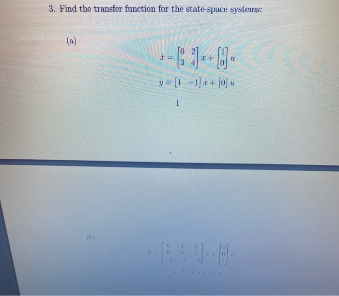 Solved 3. Find the transfer function for the state-space | Chegg.com