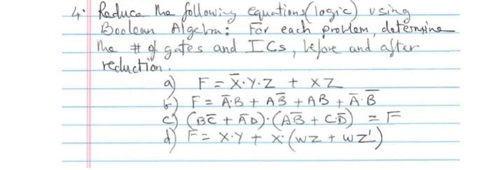 Solved 4. Reduce the following equations (logic) using | Chegg.com