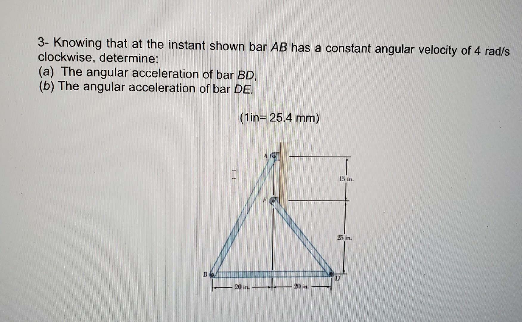 Solved 3- Knowing that at the instant shown bar AB has a | Chegg.com