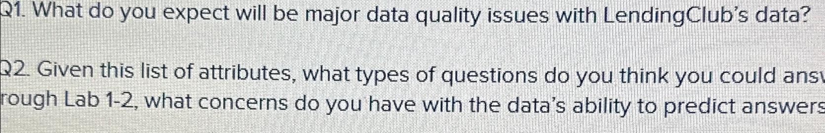 Solved Q1. ﻿What do you expect will be major data quality | Chegg.com