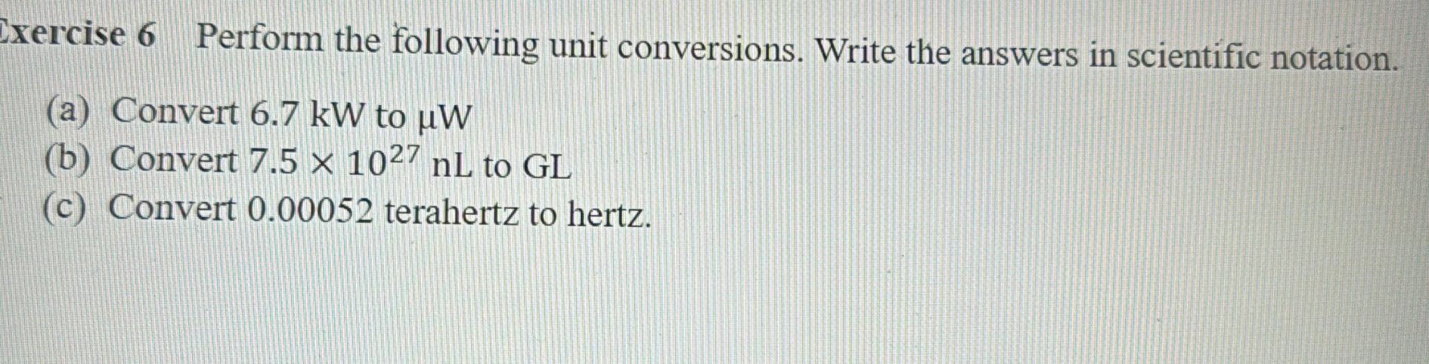 Solved xercise 6 ﻿Perform the following unit conversions. | Chegg.com