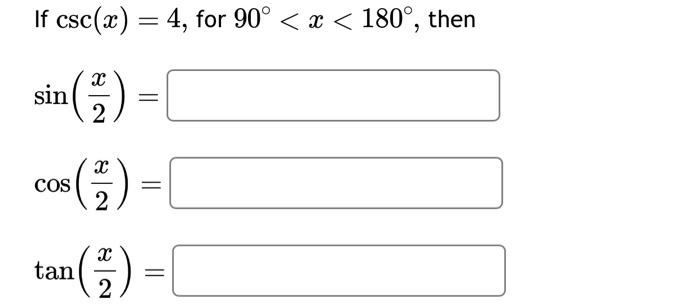 Solved If csc(x)=4, for 90∘ | Chegg.com