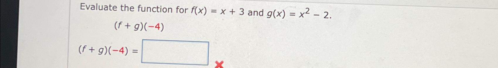 Solved Evaluate the function for f(x)=x+3 ﻿and | Chegg.com