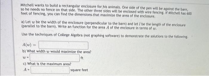 Solved Mitchell wants to build a rectangular enclosure for | Chegg.com