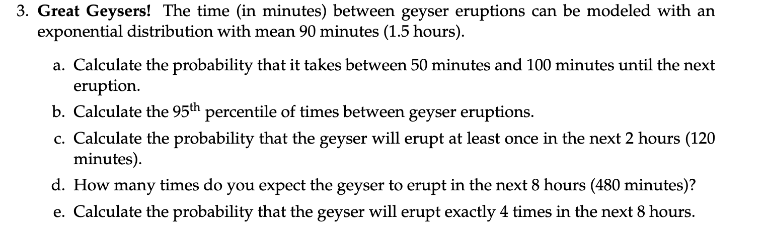 Solved Great Geysers! The time (in minutes) ﻿between geyser | Chegg.com