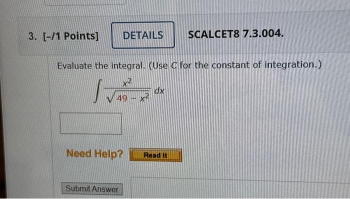 Solved [1 Points] SCALCET8 7.3.004. Evaluate the integral. | Chegg.com
